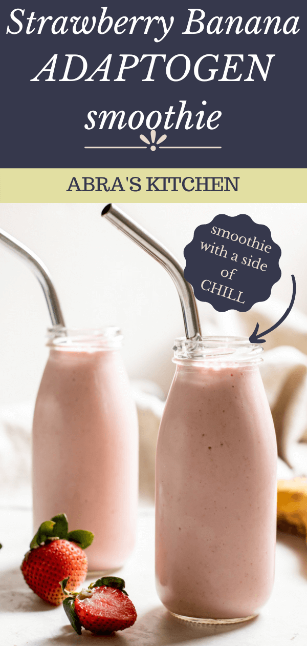 Strawberry Banana Adaptogen Smoothie! - Abra's Kitchen
